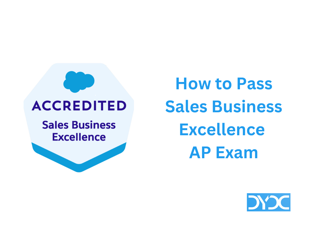 How to Pass Sales Business Excellence Accredited Professional Exam - DYDC